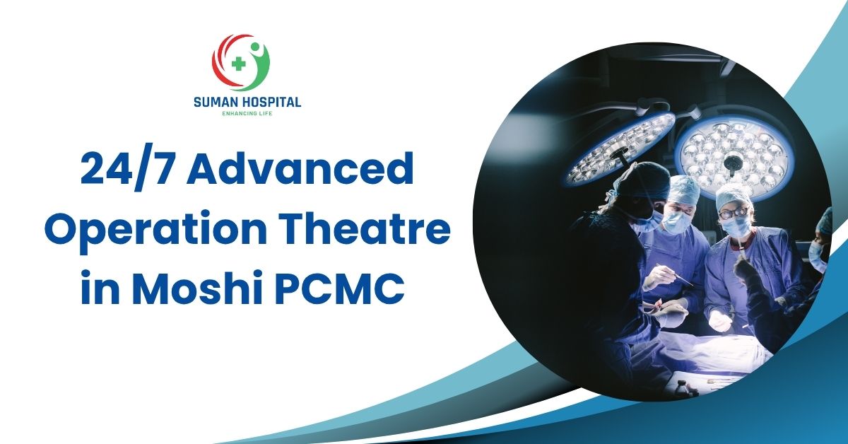 24/7 Advanced Operation Theatre in Moshi PCMC